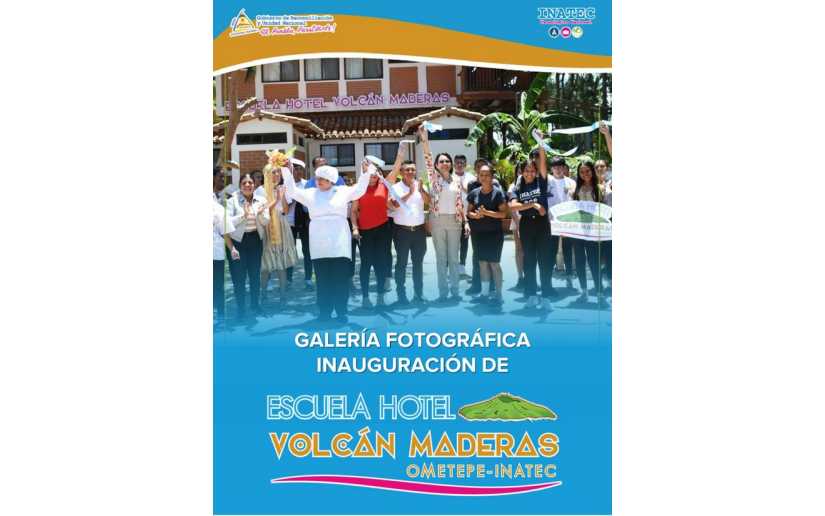 (+FOTOS): Inatec inaugura Escuela Hotel Volcán Maderas